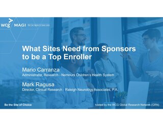 What Sites Need from Sponsors to be a Top Enroller - WCG Clinical