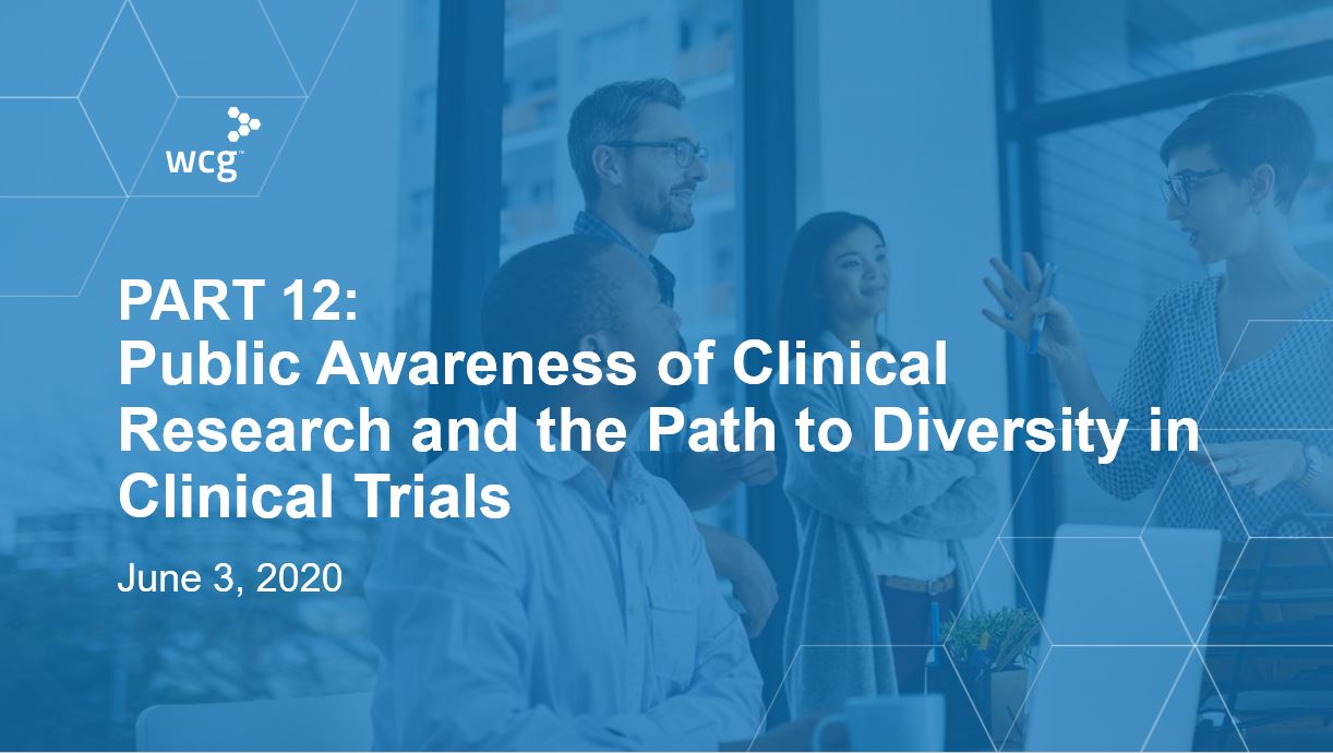 PART 12: Public Awareness of Clinical Research and the Path To ...