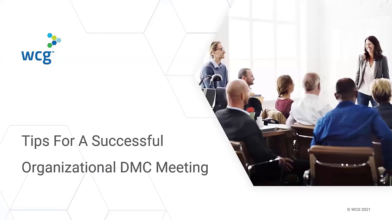 Tips For A Successful Organizational DMC Meeting - WCG Clinical